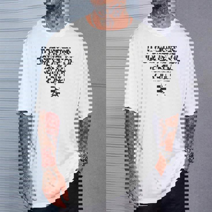 On The Back If Genders Confuse You Go Milk A Bull Meme T-Shirt - Seseable