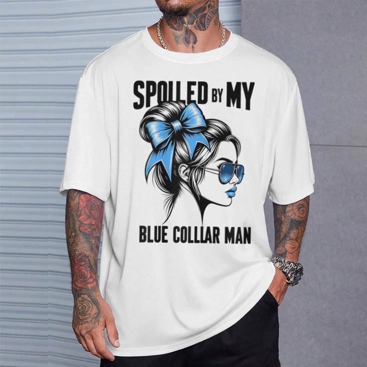 Spoiled By My Blue Collar Man Messy Bun T-Shirt - Monsterry