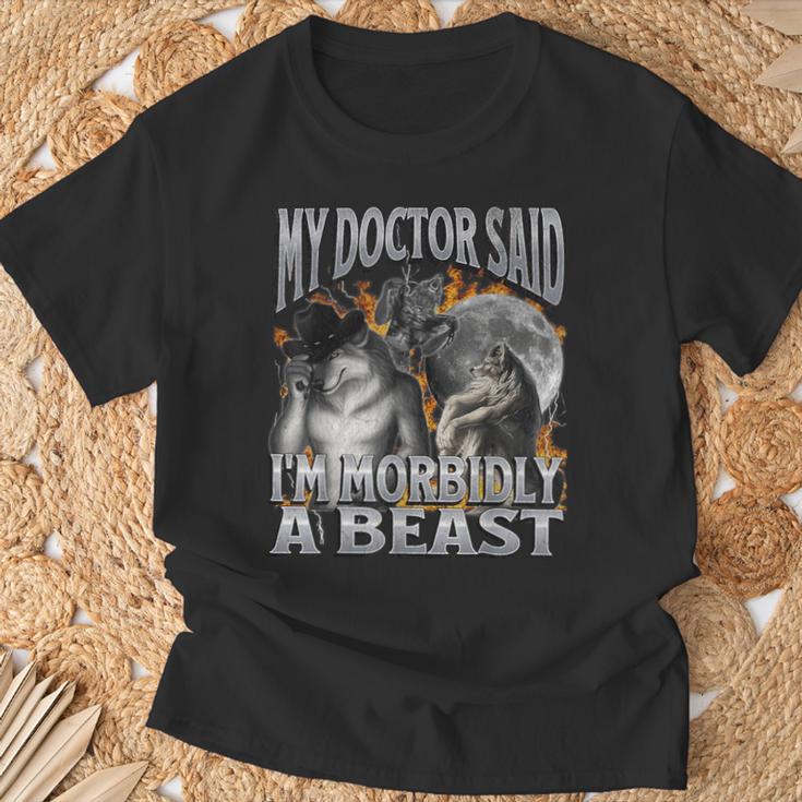 My Doctor Said I'm Morbidly A Beast Werewolf Meme T-Shirt - Monsterry